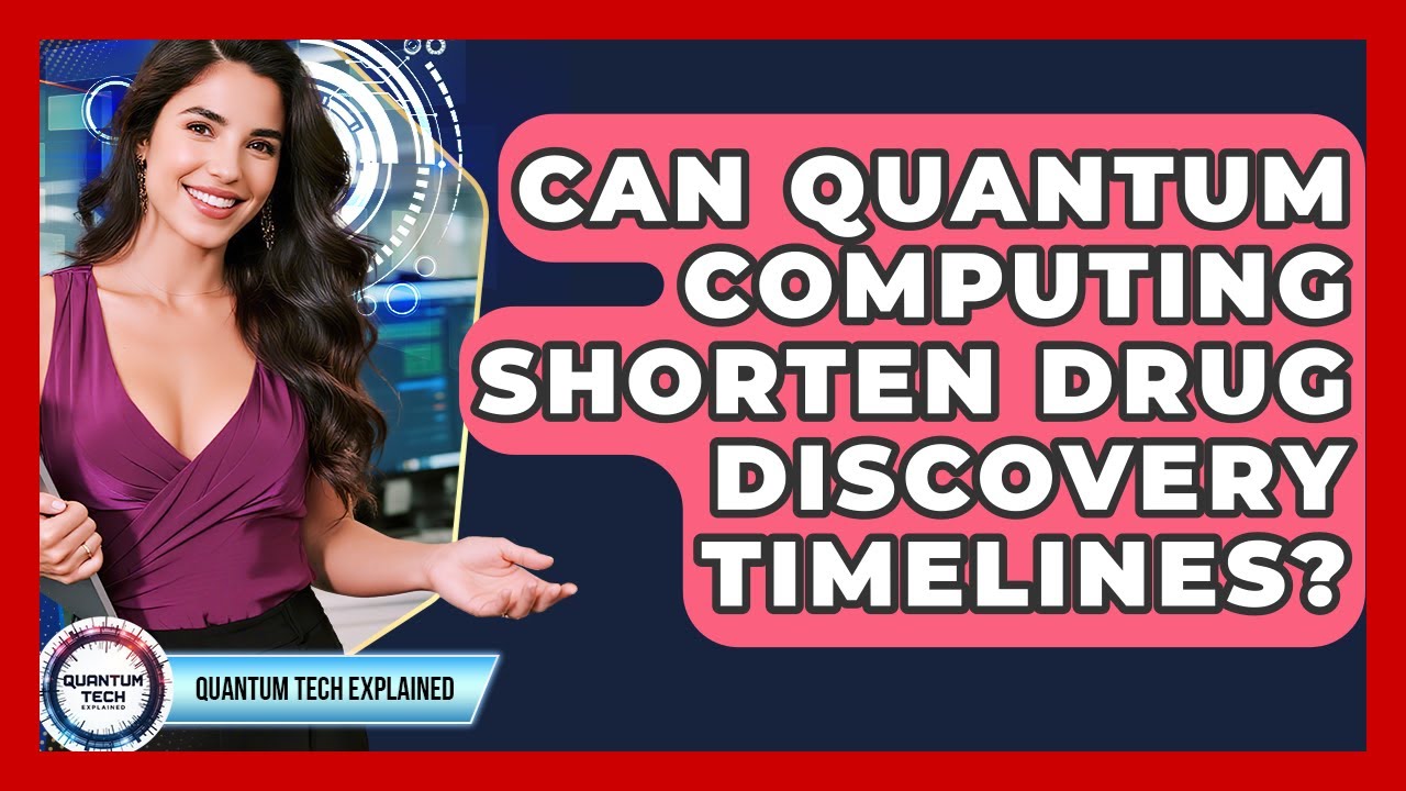Can Quantum Computing Shorten Drug Discovery Timelines? - Quantum Tech Explained