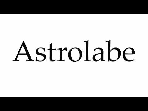 How to Pronounce Astrolabe