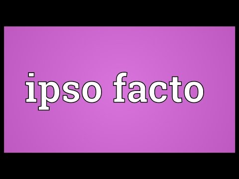 Ipso facto Meaning
