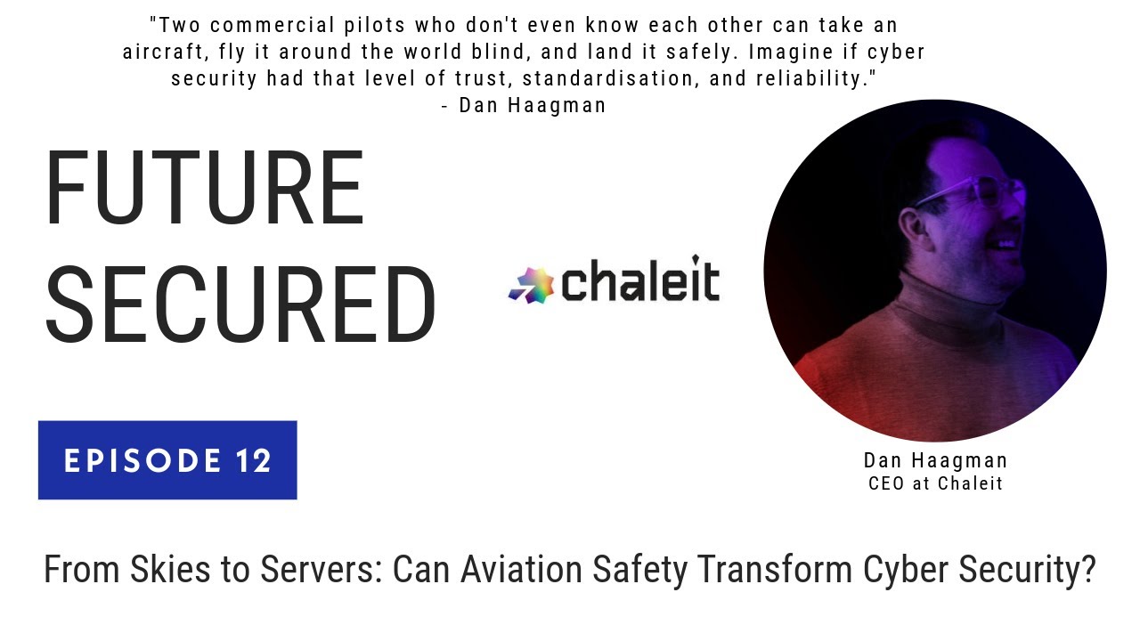 From Skies to Servers: Can Aviation Safety Transform Cyber Security? Future Secured EP 12