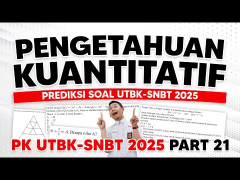 PREDIKSI SOAL UTBK 2025 PENGETAHUAN KUANTITATIF