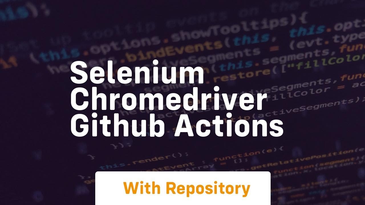 selenium chromedriver github actions