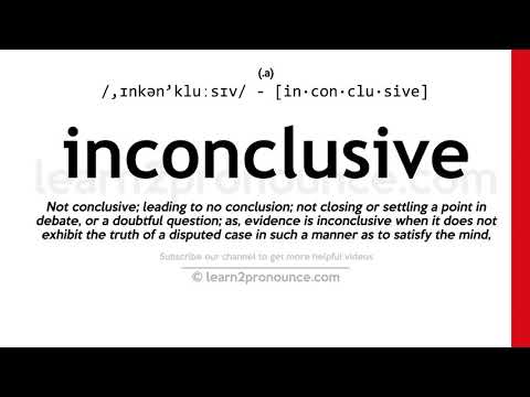Pronunciation of Inconclusive | Definition of Inconclusive