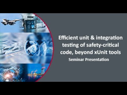 Efficient Unit and Integration Testing of Safety Critical Code, Beyond xUnit Tools