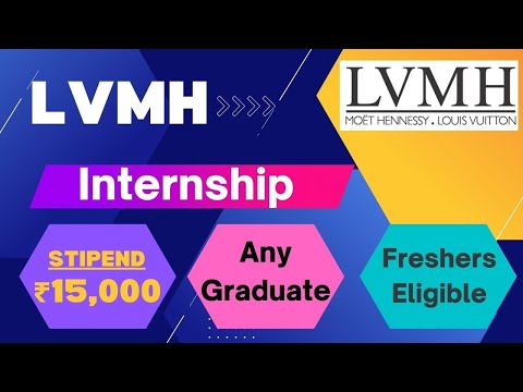 LVMH Internship 2022 | Stipend ₹15,000 | Any Graduate | Freshers | Latest Internships #louisvuitton