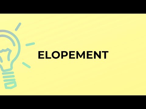 What is the meaning of the word ELOPEMENT?