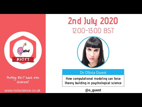 Dr Olivia Guest | How computational modelling can force theory building in psychological science