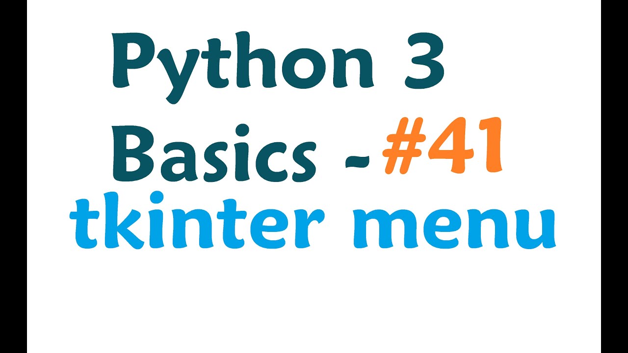 Python 3 Programming Tutorial - Tkinter menu bar