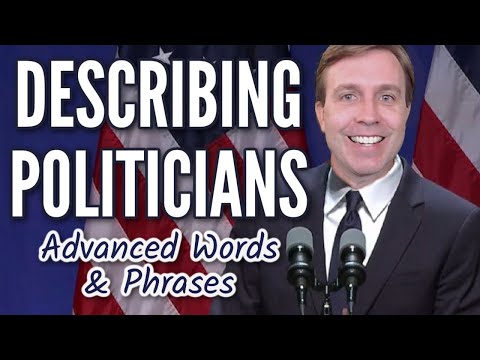 Advanced Vocabulary to Describe People (like politicians)