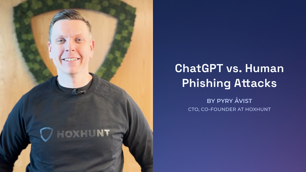 ChatGPT vs. Humans: Who writes better phishing emails? [Hoxhunt original experiment]