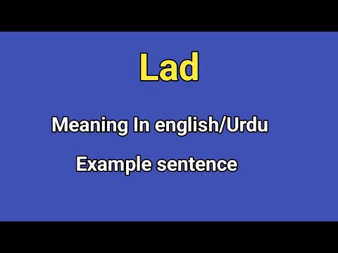Lad meaning in Urdu | English | Hindi | Lad with sentence example | Lad pronunciation