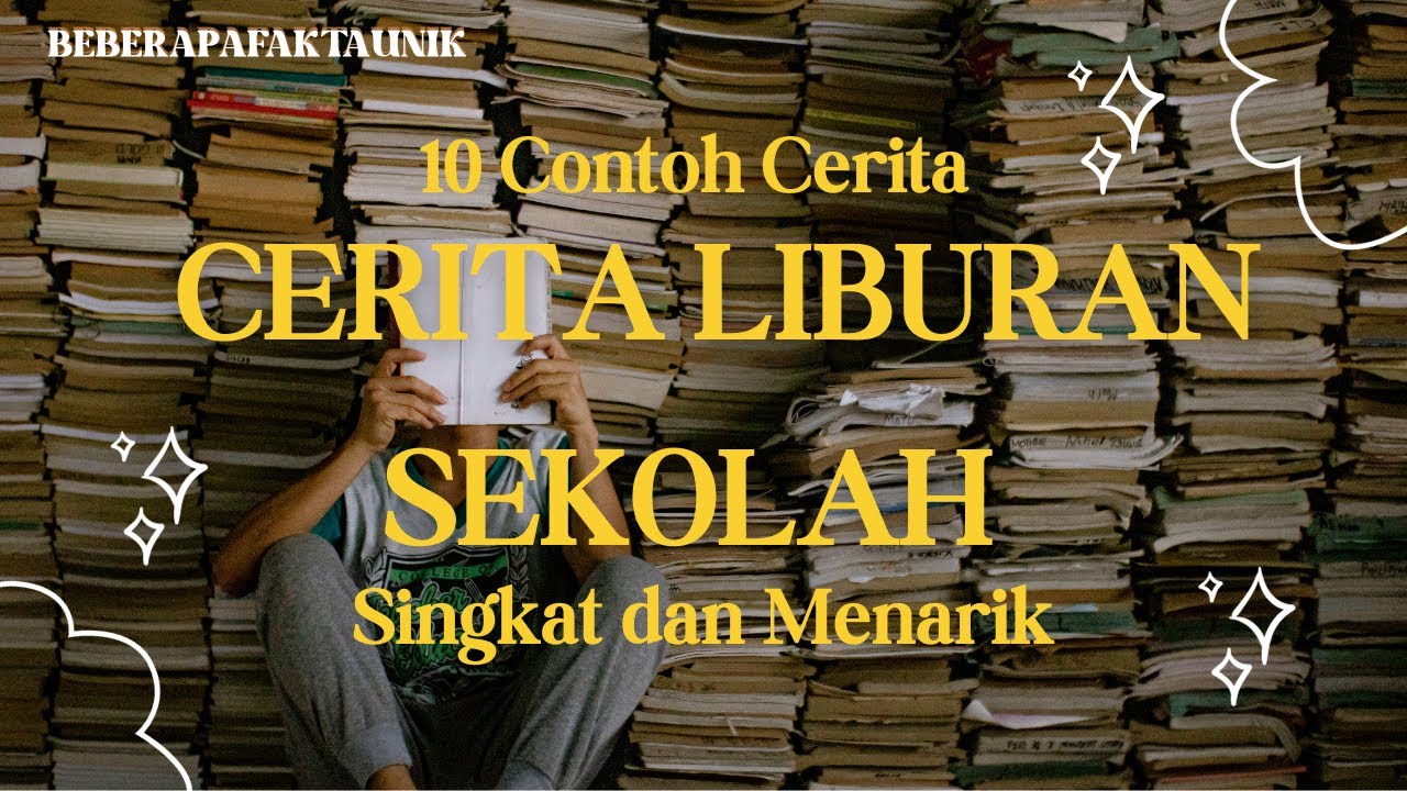 10 Contoh Cerita Liburan Sekolah Singkat dan Menarik