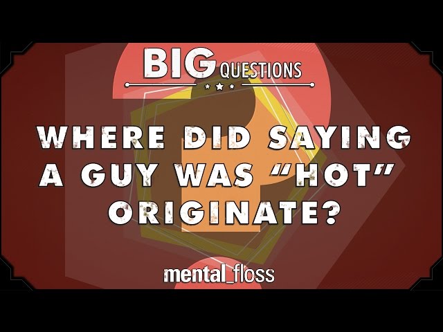 The Origin Of The Slang Hot The Awesomer the-origin-of-the-slang-hot-the-awesomer