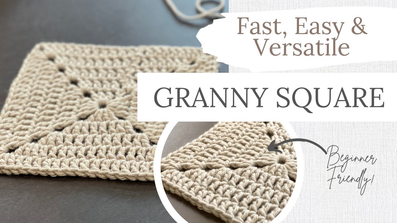 Fast, Easy & Versatile GRANNY SQUARE
