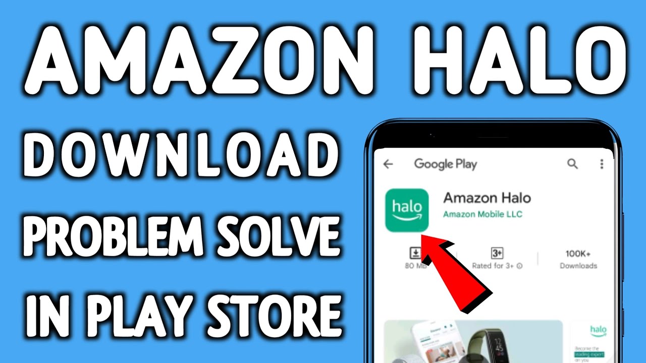 How to not install AMAZON HALO app download problem solve on play store ios