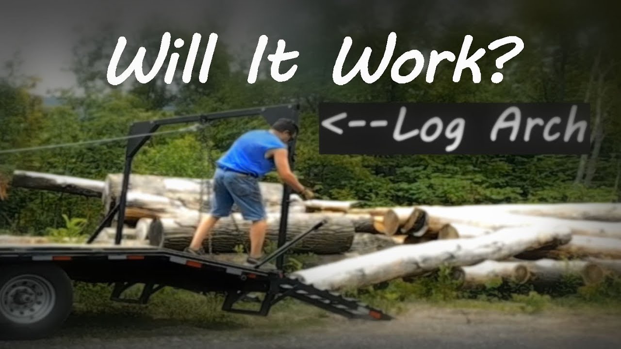 Log Arch Prototype ... Will this work? Our homemade log arch is tested. Another tool at the sawmill.