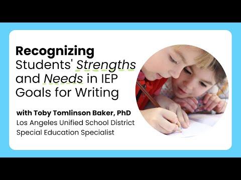 Recognizing Students' Strengths and Needs in IEP Goals for Writing