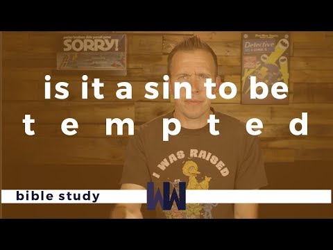 Is Temptation A Sin | Resisting Temptation