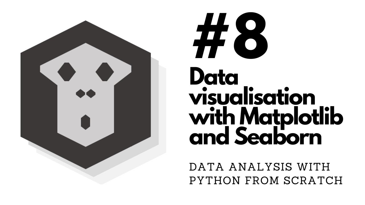 Data visualisation with Matplotlib and Seaborn | Analytics in Python from scratch | 08