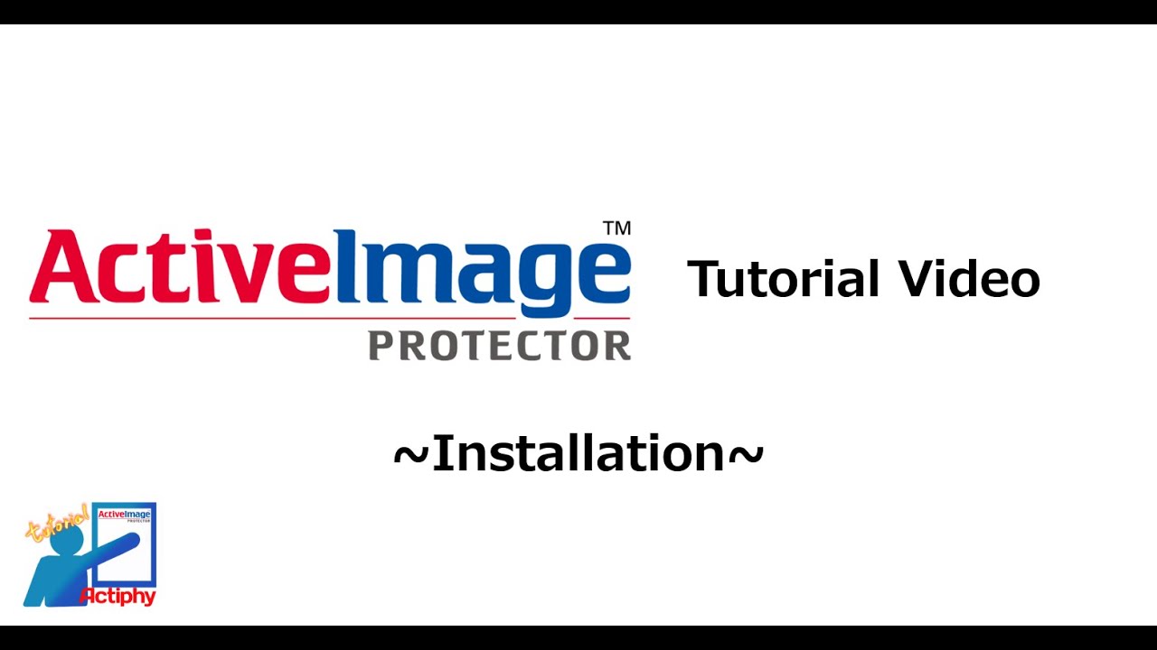 ActiveImage Protector Tutorial Video - How to install ActiveImage Protector