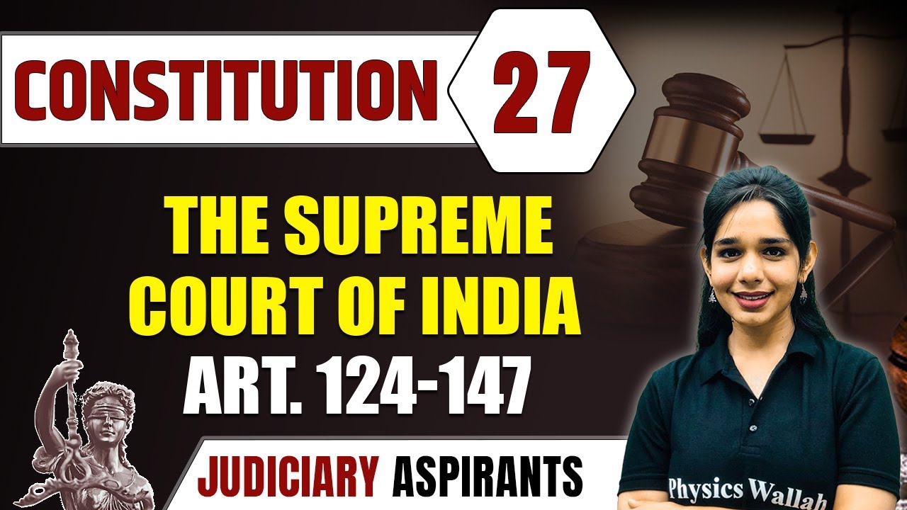 Understanding the Supreme Court of India: Articles 124-147 Explained ...