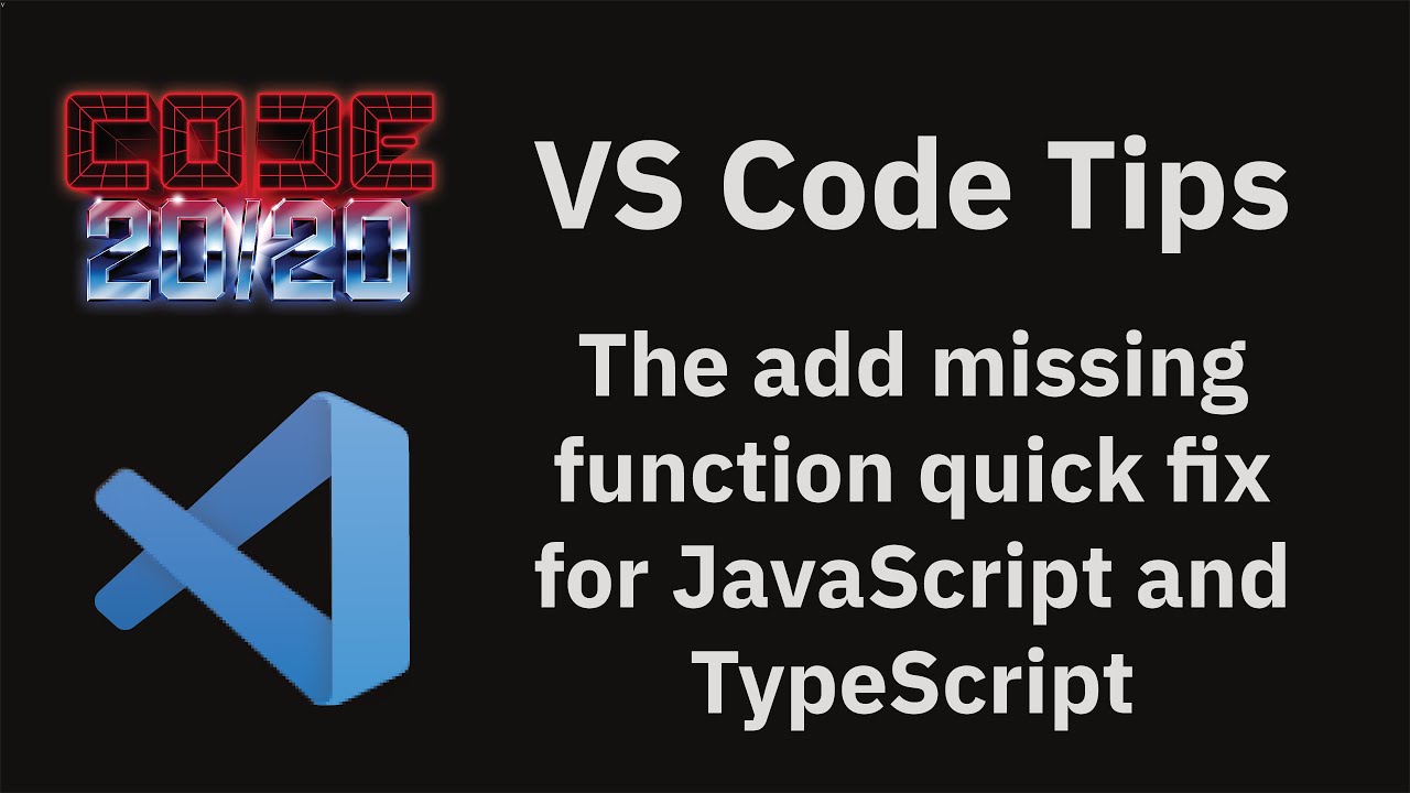 VS Code tips — The add missing function quick fix for JavaScript and TypeScript