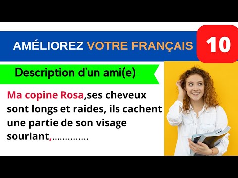 Améliorez votre français écouter et pratiquer (10) : description d'un ami(e)