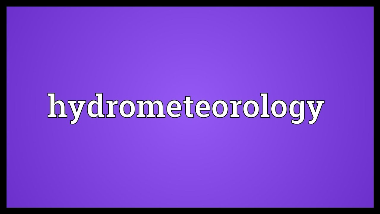 Hydrometeorology Meaning