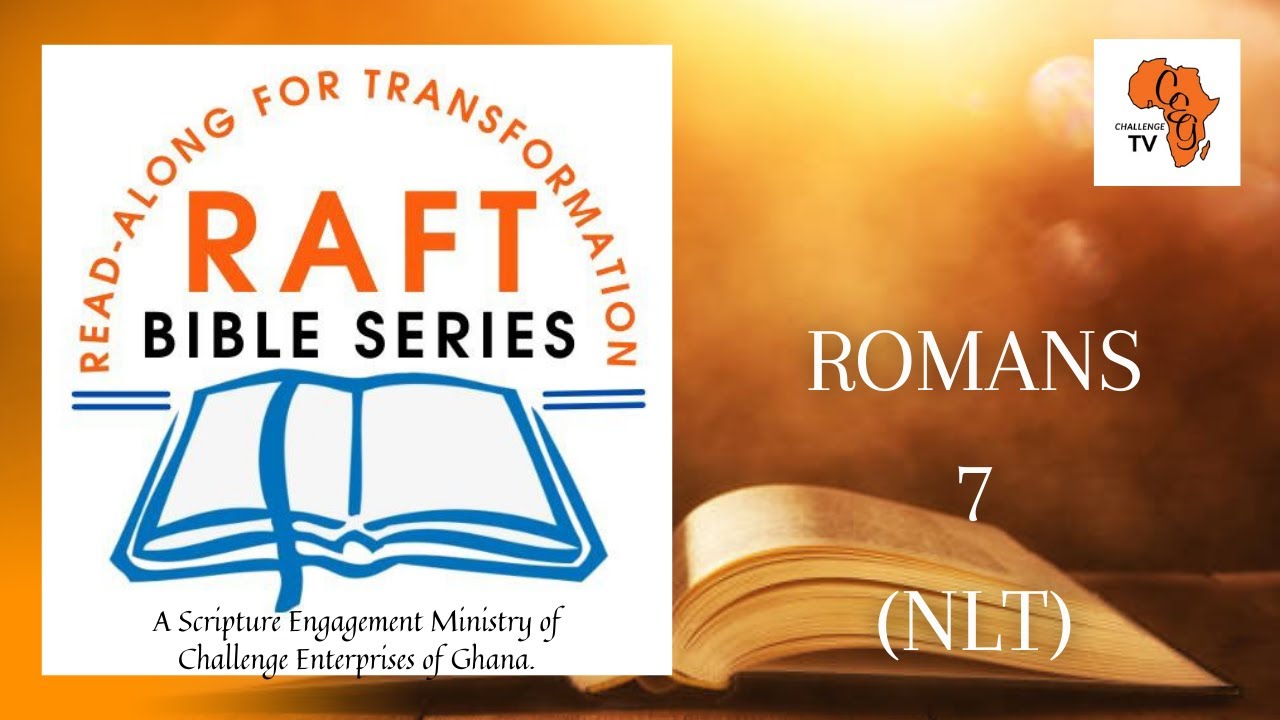 Romans 7 NLT RAFT Bible Series