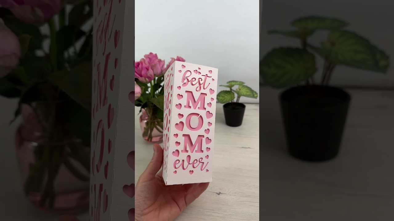 Best Mom Ever DIY gift for Mothers Day, Mom birthday. Paper cut Lantern Svg crafting. Cricut Maker