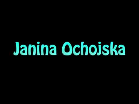 Learn How To Pronounce Janina Ochojska