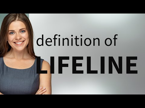 Lifeline — definition of LIFELINE