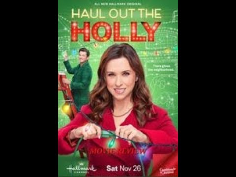 Haul Out The Holly - Movie Review (Hallmark Channel) Countdown To Christmas
