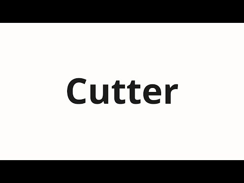 How to pronounce Cutter