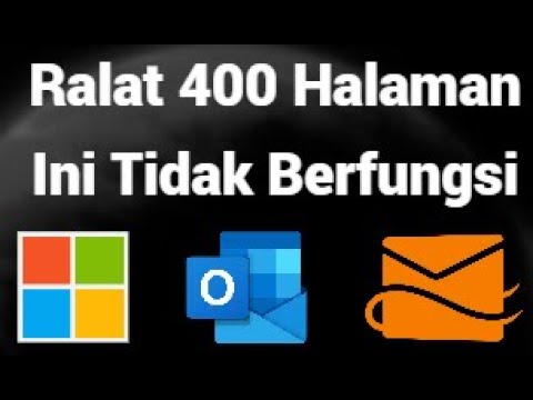 Cara Betulkan Error 400 This Page Is Not Working di Hotmail, Outlook, Microsoft — Bad Request