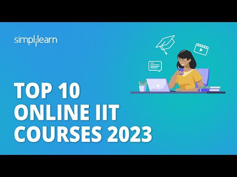 Learn Top 10 Online IIT Courses 2023 | Best Online IIT Courses | IIT Course 2023 | Simplilearn ...