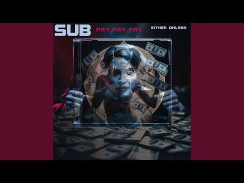 SUB (Pay Pay Pay) (Radio Edit)