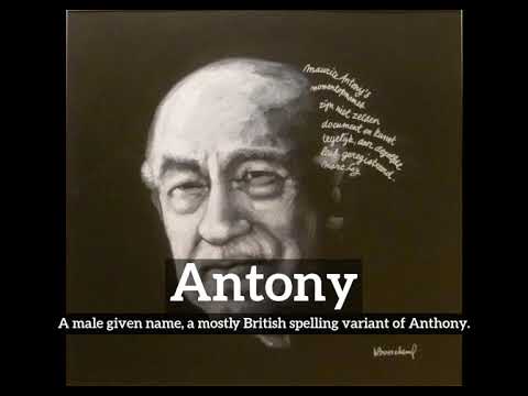 What is Antony? | How Does Antony Look? | How to Say Antony in English?