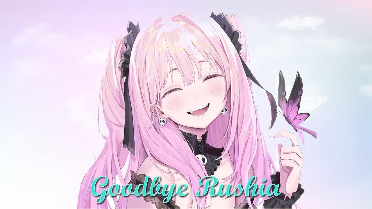 Goodbye Rushia
