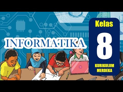 Informatika dan Pembelajarannya Rangkuman Materi Informatika Kelas 8 Bab 1