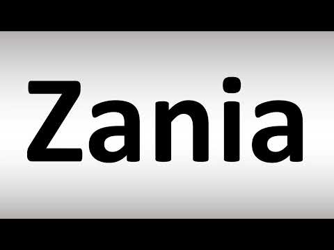 How to Pronounce Zania
