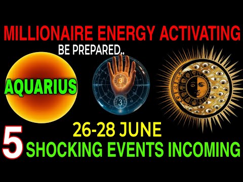 Aquarius: 5 Shocking Events Between June 26–28 That Could Change Your Destiny! Astrology Predictions