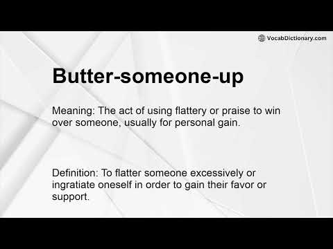 Butter-someone-up Meaning