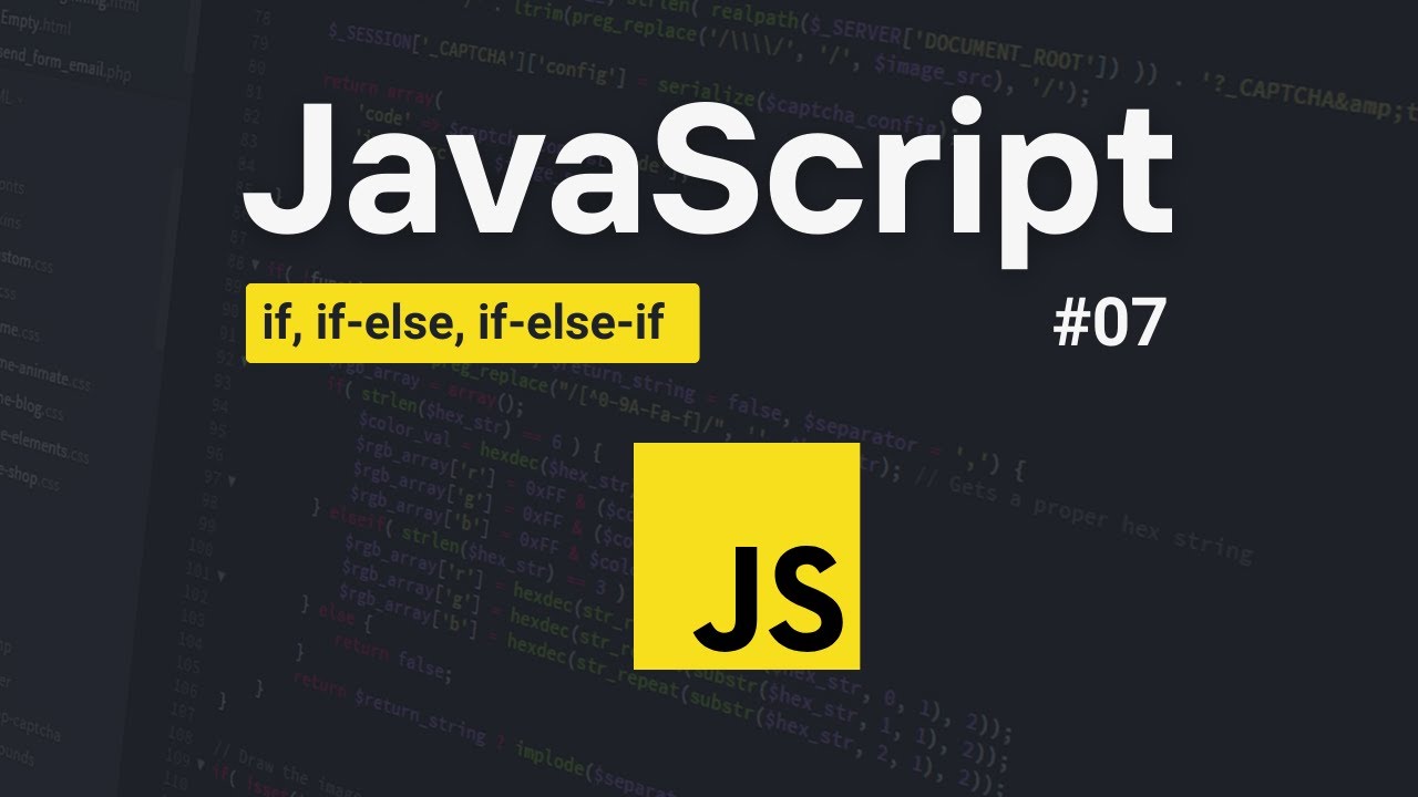 If, If-Else, If-Else-If Conditional Statements in JavaScript | #07