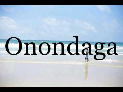 How To Pronounce Onondaga🌈🌈🌈🌈🌈🌈Pronunciation Of Onondaga