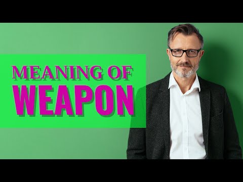 Weapon | Meaning of weapon