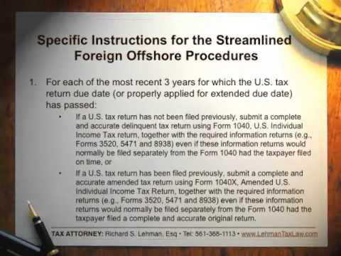 IRS Streamlined Filing Compliance Procedures explained by Richard S. Lehman Esq.