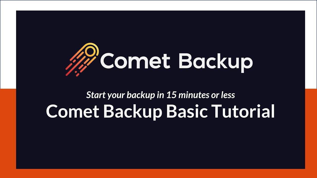Comet Backup Basics Tutorial