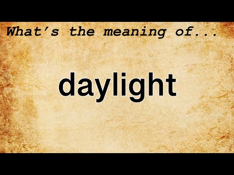 Daylight Meaning | Definition of Daylight