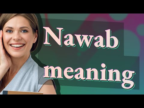 Nawab | meaning of Nawab